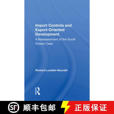 【3-4周达】精装 Import Controls and Export-Oriented Development: A Reassessment of the South Korean Case [9780367005740]