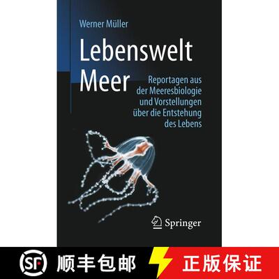 【3-4周达】Lebenswelt Meer: Reportagen aus der Meeresbiologie und Vorstellungen über die Entstehung ... [9783662528518]