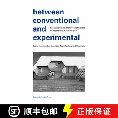 【3-4周达】Between Conventional and Experimental : Mass Housing and Prefabrication in Modernist Archi... [9789462704046]