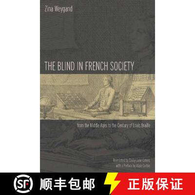 【3-4周达】The Blind in French Society from the Middle Ages to the Century of Louis Braille [9780804757683]