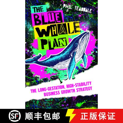 【3-4周达】精装 The Blue Whale Plan : The long-gestation, high-stability business growth strategy [9781788605731]
