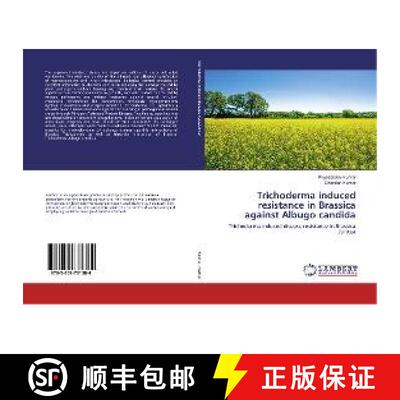 预订 Trichoderma induced resistance in Brassica against Albugo candida [9783659781384]
