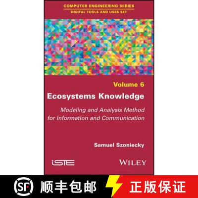 【3-4周达】Ecosystems Knowledge: Modeling And Analysis Method For Information And Communication [Wile... [9781786300645]