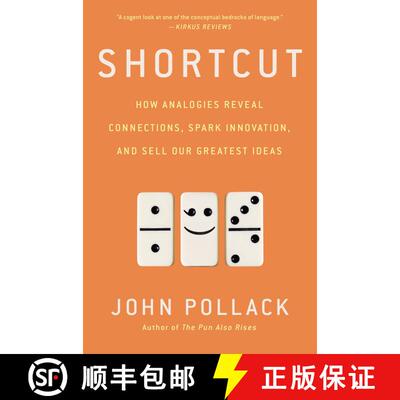 【3-4周达】Shortcut: How Analogies Reveal Connections, Spark Innovation, and Sell Our Greatest Ideas [9781592409471]