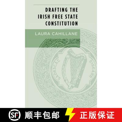 【3-4周达】精装 Drafting the Irish Free State Constitution [9781526100573]
