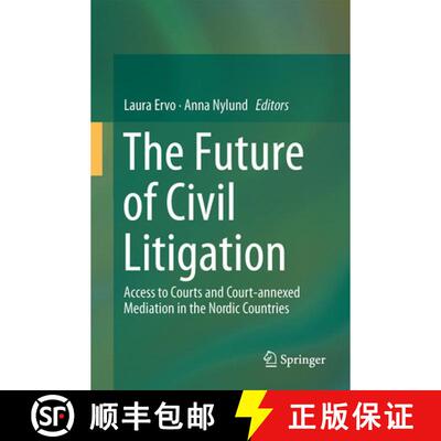 【3-4周达】精装 The Future of Civil Litigation : Access to Courts and Court-annexed Mediation in the ... [9783319044644]