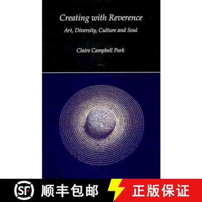 【3-4周达】Creating with Reverence: Art, Diversity, Culture and Soul [9781439262047]