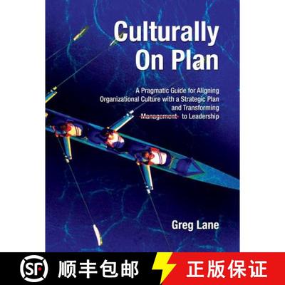 【3-4周达】Culturally On Plan: A Pragmatic Guide for Aligning Organizational Culture with a Strategic... [9780615731599]