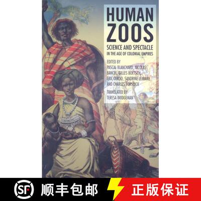 【3-4周达】精装 Human Zoos: Science and Spectacle in the Age of Colonial Empires [9781846311239]