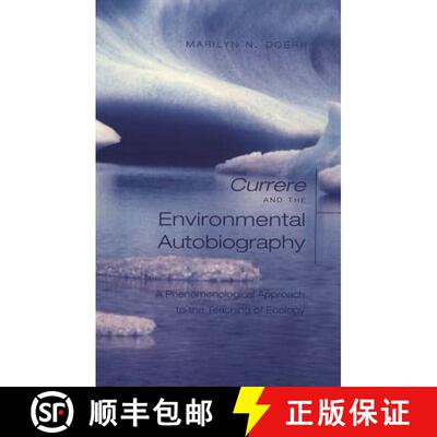 预订 Currere  and the Environmental Autobiography : A Phenomenological Approach to the Teaching of Ec... [9780820463698]