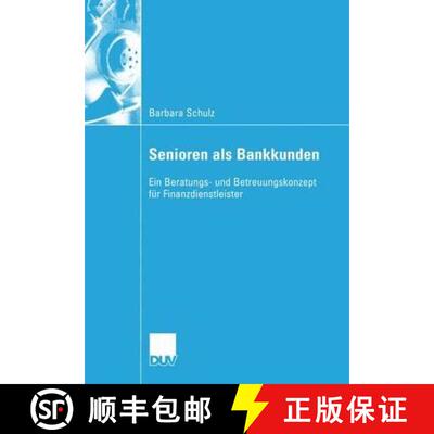【3-4周达】Senioren als Bankkunden : Ein Beratungs- und Betreuungskonzept für Finanzdienstleister [9783835000476]