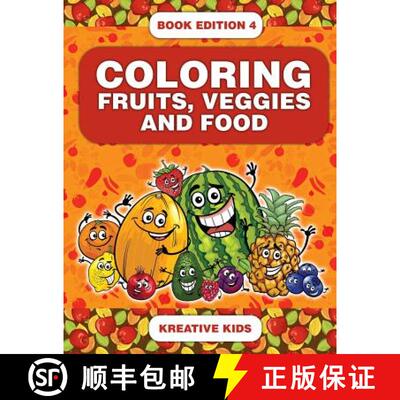 【3-4周达】Coloring Fruits, Veggies and Food Book Edition 4 [9781683777045]