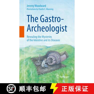 【3-4周达】精装 The Gastro-Archeologist : Revealing the Mysteries of the Intestine and its Diseases [9783030626204]