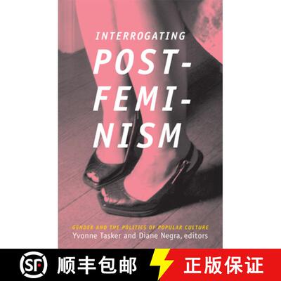 【3-4周达】Interrogating Postfeminism – Gender and the Politics of Popular Culture [9780822340324]