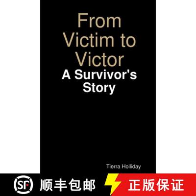 【3-4周达】From Victim to Victor: A Survivor's Story [9781365172861]