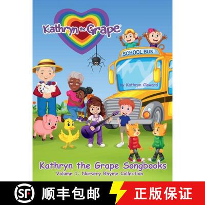 预订 Kathryn the Grape Songbooks Volume 1: Nursery Rhyme Collection [9781735957135]