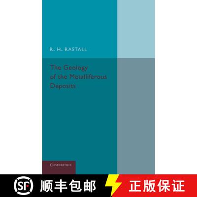 【3-4周达】The Geology of the Metalliferous Deposits [9781107659575]