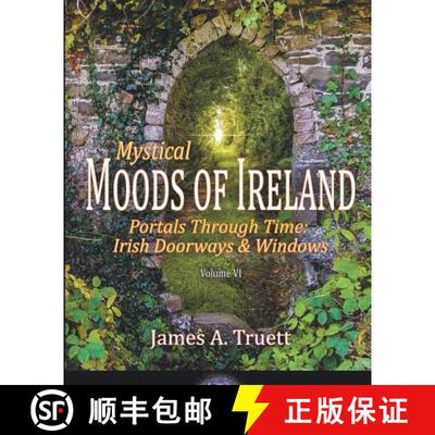 【3-4周达】Portals Through Time - Irish Doorways & Windows: Mystical Moods of Ireland, Vol. VI [9781948522106]