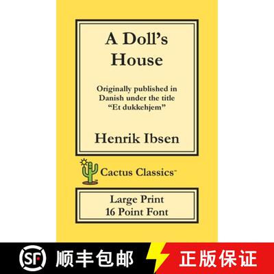 【3-4周达】A Doll's House (Cactus Classics Large Print): Et Dukkehjem; A Play; 16 Point Font; Large T... [9781773600253]