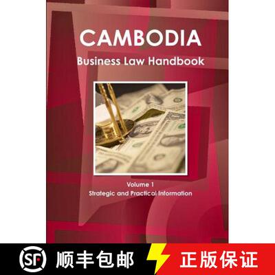 【3-4周达】Cambodia Business Law Handbook Volume 1 Strategic and Practical Information [9781438769516]