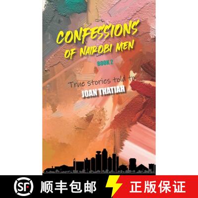 【3-4周达】Confessions of Nairobi Men Book 2: True Stories told to Joan Thatiah [9789914371284]