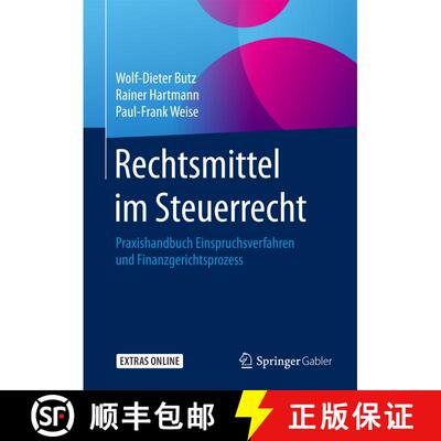 【3-4周达】Rechtsmittel im Steuerrecht: Praxishandbuch Einspruchsverfahren und Finanzgerichtsprozess ... [9783658175719]