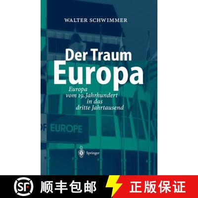 【3-4周达】Der Traum Europa : Europa vom 19. Jahrhundert in das dritte Jahrtausend [9783642620577]