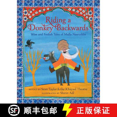 【3-4周达】Riding a Donkey Backwards: Wise and Foolish Tales of Mulla Nasruddin [9781536205077]