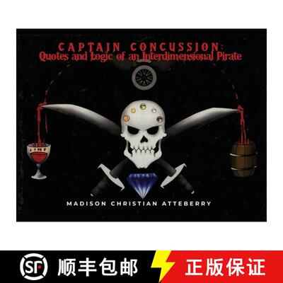 【3-4周达】Captain Concussion: Quotes and Logic of an Interdimensional Pirate [9798889251743]