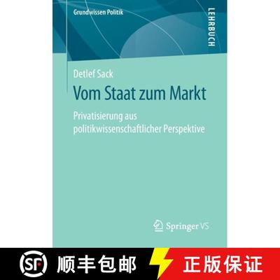 【3-4周达】Vom Staat zum Markt : Privatisierung aus politikwissenschaftlicher Perspektive [9783658268725]