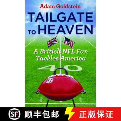 【3-4周达】精装 Tailgate to Heaven: A British NFL Fan Tackles America [9781597976923]