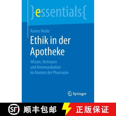 【3-4周达】Ethik in der Apotheke : Wissen, Vertrauen und Kommunikation im Kontext der Pharmazie [9783658264833]