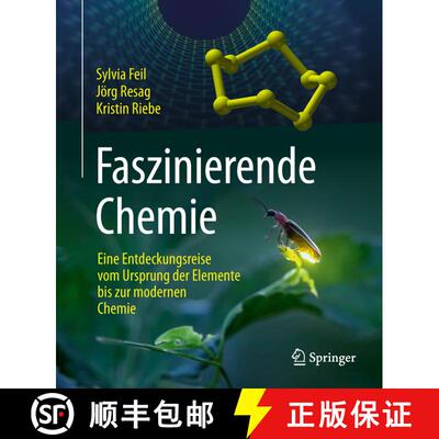 【3-4周达】精装 Faszinierende Chemie: Eine Entdeckungsreise vom Ursprung der Elemente bis zur moderne... [9783662573235]