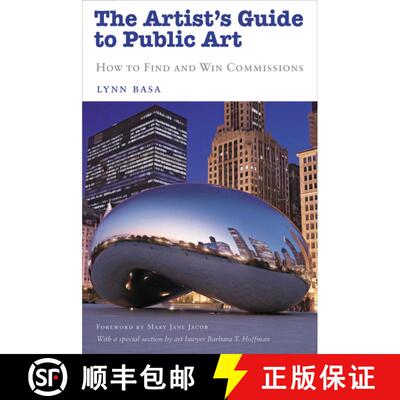 【3-4周达】The Artist's Guide to Public Art: How to Find and Win Commissions (1st Edition, First Edit... [9781581155013]
