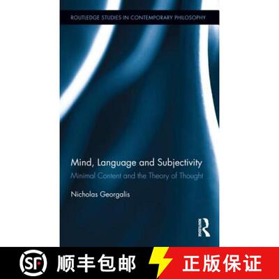 【3-4周达】精装 Mind, Language and Subjectivity : Minimal Content and the Theory of Thought [9781138795969]