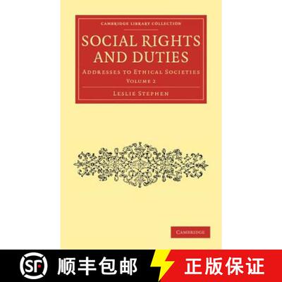 【3-4周达】Social Rights and Duties: Addresses to Ethical Societies [9781108037037]