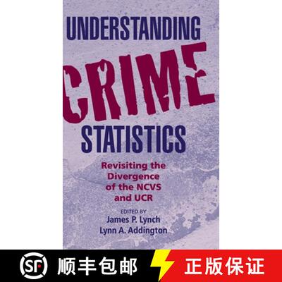 【3-4周达】精装 Understanding Crime Statistics: Revisiting the Divergence of the NCVS and the UCR - U... [9780521862042]