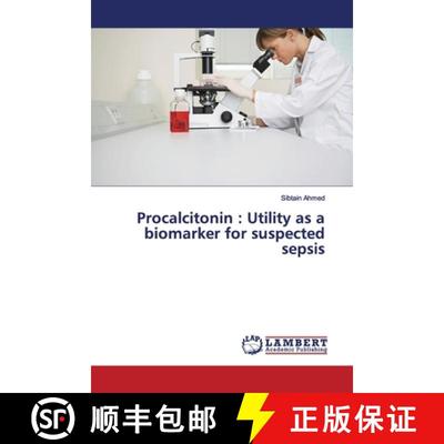 预订 Procalcitonin : Utility as a biomarker for suspected sepsis [9786139974023]