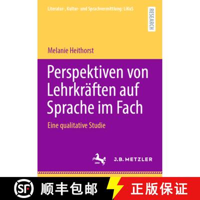 【3-4周达】Perspektiven von Lehrkräften auf Sprache im Fach : Eine qualitative Studie [9783662722275]