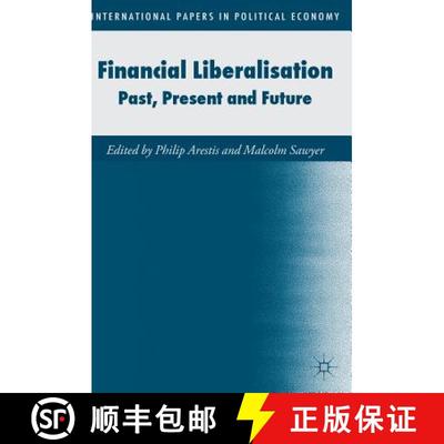 【3-4周达】Financial Liberalisation : Past, Present and Future (1st ed. 2016) (1st ed. 2016) [9783319412184]