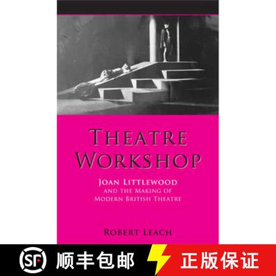 【3-4周达】Theatre Workshop: Joan Littlewood and the Making of Modern British Theatre [9780859897600]