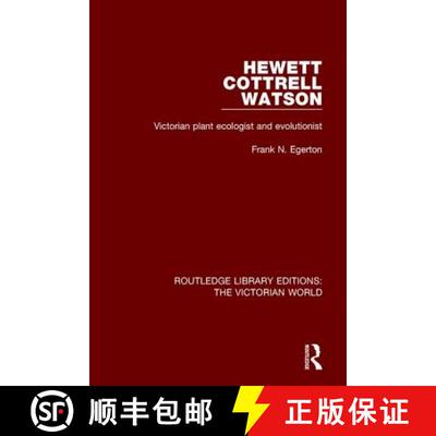 【3-4周达】精装 Hewett Cottrell Watson: Victorian Plant Ecologist and Evolutionist [9781138643376]