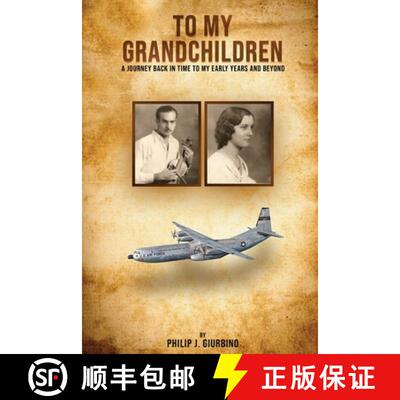【3-4周达】To My Grandchildren: A Journey Back In Time To My Early Years And Beyond [9781087912820]
