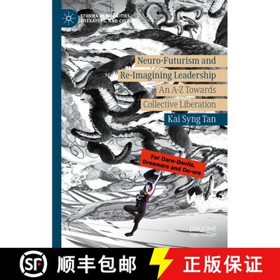 【3-4周达】Neuro-Futurism and Re-Imagining Leadership: An A-Z Towards Collective Liberation [9783031553769]