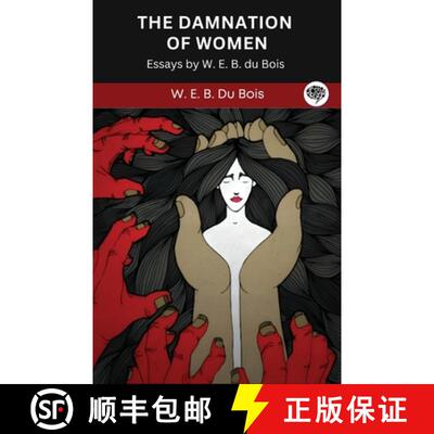 【3-4周达】The Damnation of Women: Essay by W. E. B. du Bois (Grapevine edition) [9789363115903]