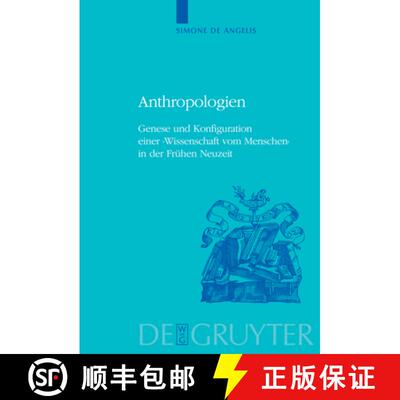 【3-4周达】Anthropologien – Genese und Konfiguration einer `Wissenschaft vom Menschen` in der Frühe... [9783110656299]