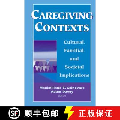 【3-4周达】精装 Caregiving Contexts: Cultural, Familial, and Societal Implications [9780826102874]