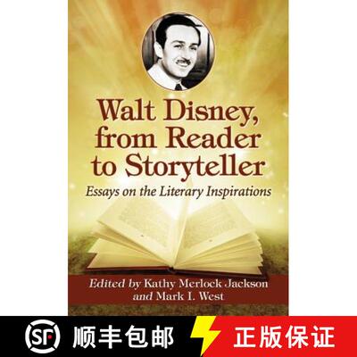 【3-4周达】Walt Disney, from Reader to Storyteller : Essays on the Literary Inspirations [9780786472321]