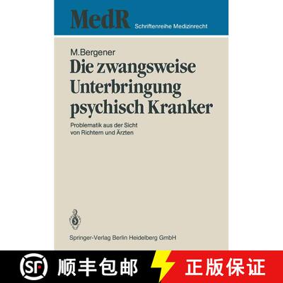 【3-4周达】Die zwangsweise Unterbringung psychisch Kranker : Problematik aus der Sicht von Richtern u... [9783540164128]
