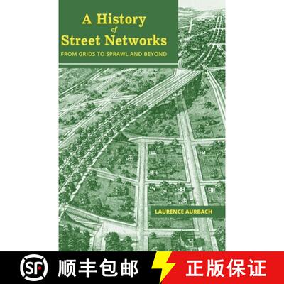 【3-4周达】精装 A History of Street Networks: from Grids to Sprawl and Beyond [9781734345858]